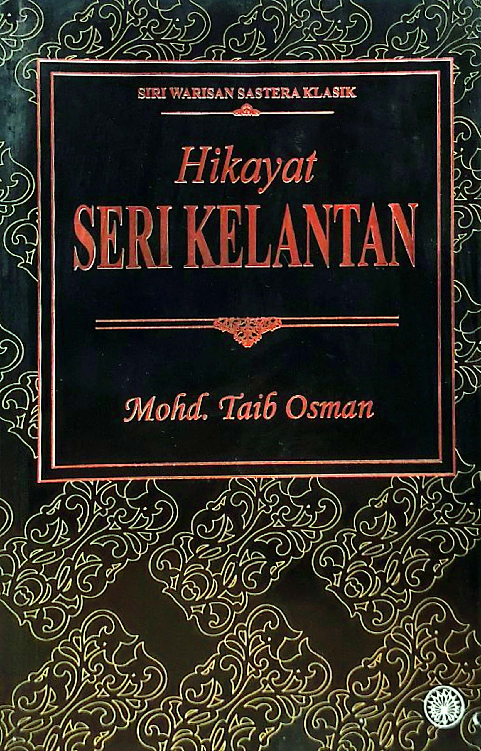 Hikayat Seri Kelantan: Naskhah Sastera Sejarah Kelantan – WadahDBP
