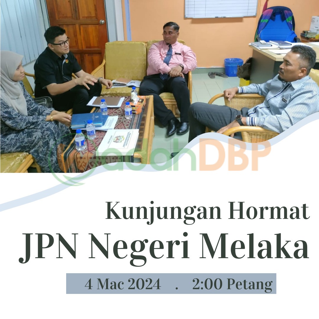 Kunjungan Hormat ke Jabatan Pendidikan Negeri Melaka – WadahDBP
