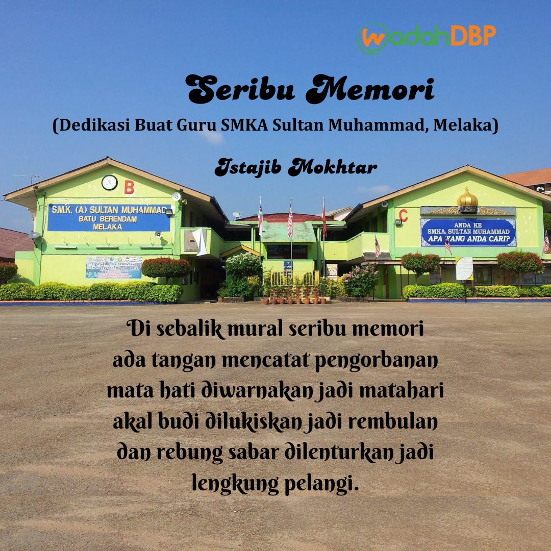 Seribu Memori (Dedikasi Buat Guru SMKA Sultan Muhammad, Melaka) – WadahDBP
