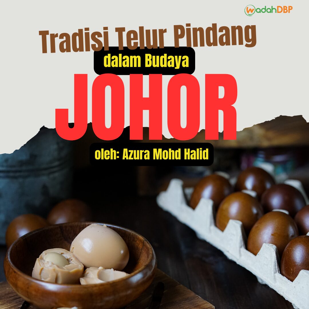 Tradisi Telur Pindang dalam Budaya Johor