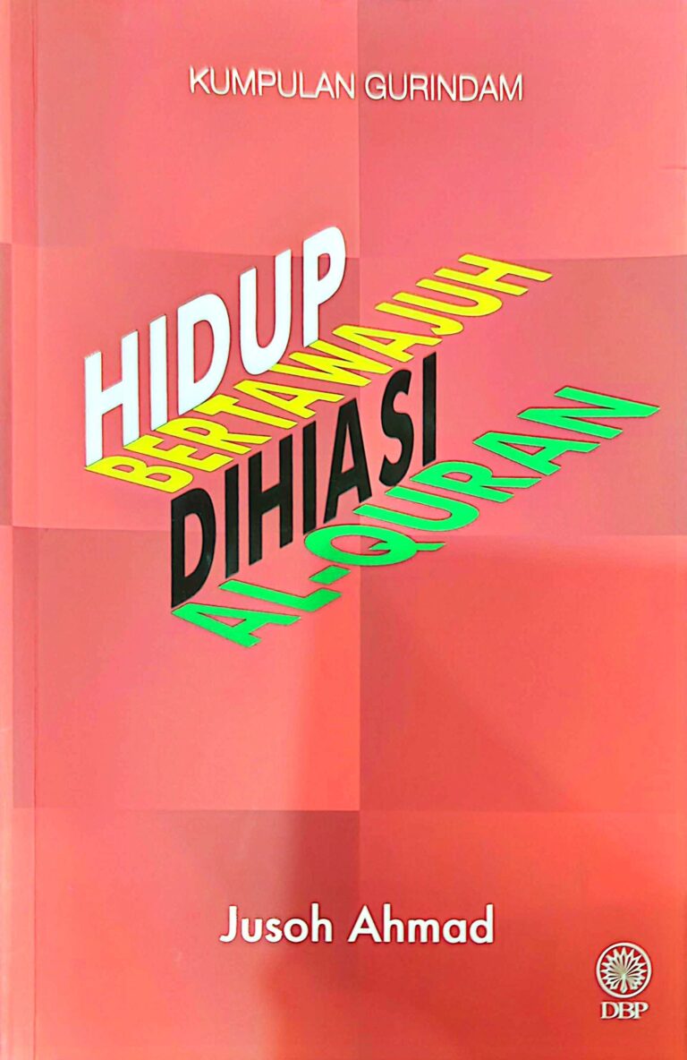 Dinamika Gurindam Jusoh Ahmad Mengangkat Persoalan Iman dan Takwa ...